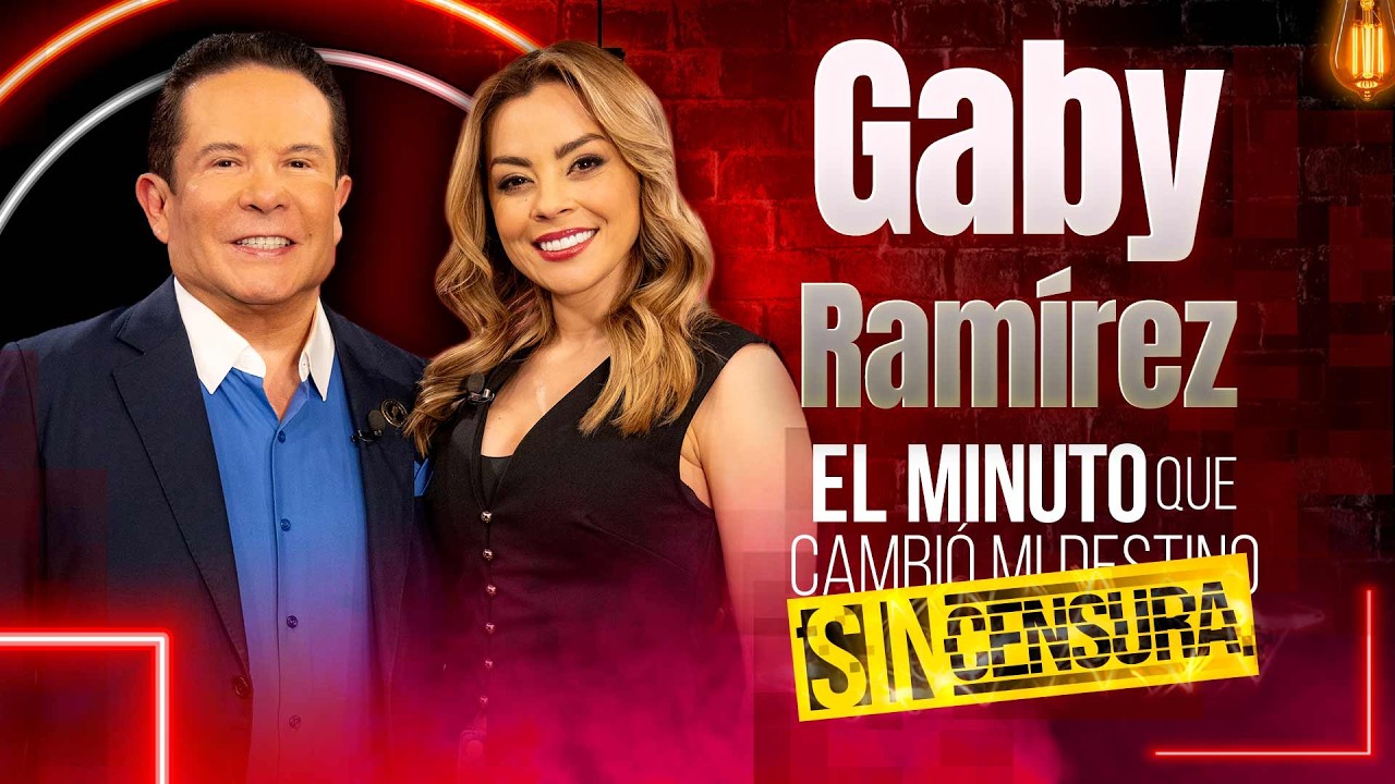 LIVE Gaby Ramírez on 'The Minute That Changed My Destiny UNCENSORED'