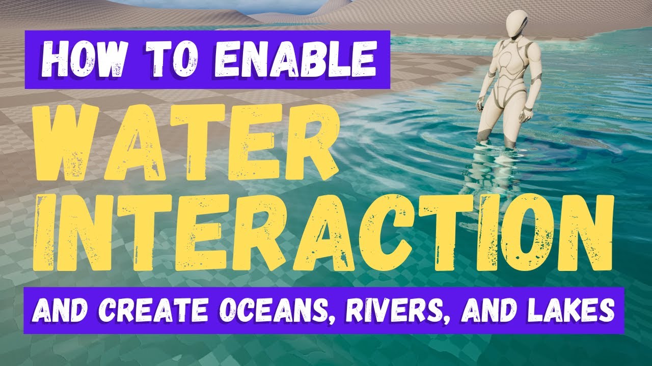 How To Enable Water Interaction - Unreal Engine 5 Tutorial