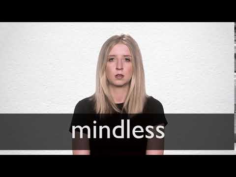 MINDLESS definition and meaning | Collins English Dictionary