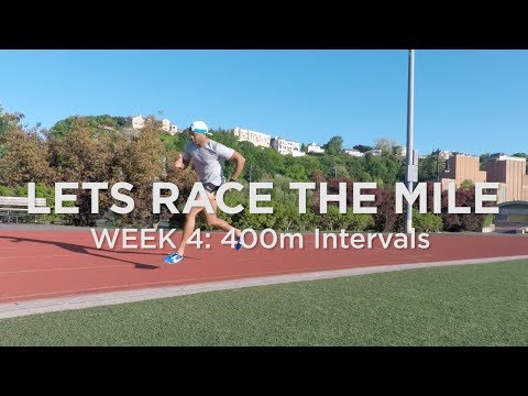 400 meter Intervals | Lets Race The Mile || Episode 4