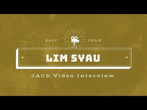 Lim Syau - JACD Video Interview
