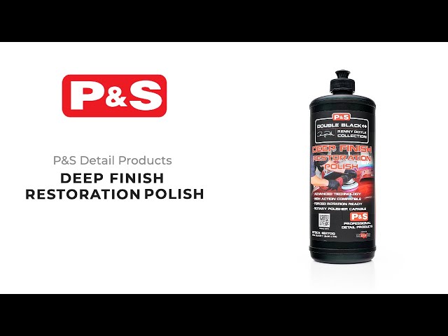 P&S Detail Products - Deep Finish Restoration Polish | The Rag Company