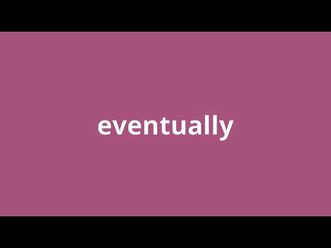 what is the meaning of eventually