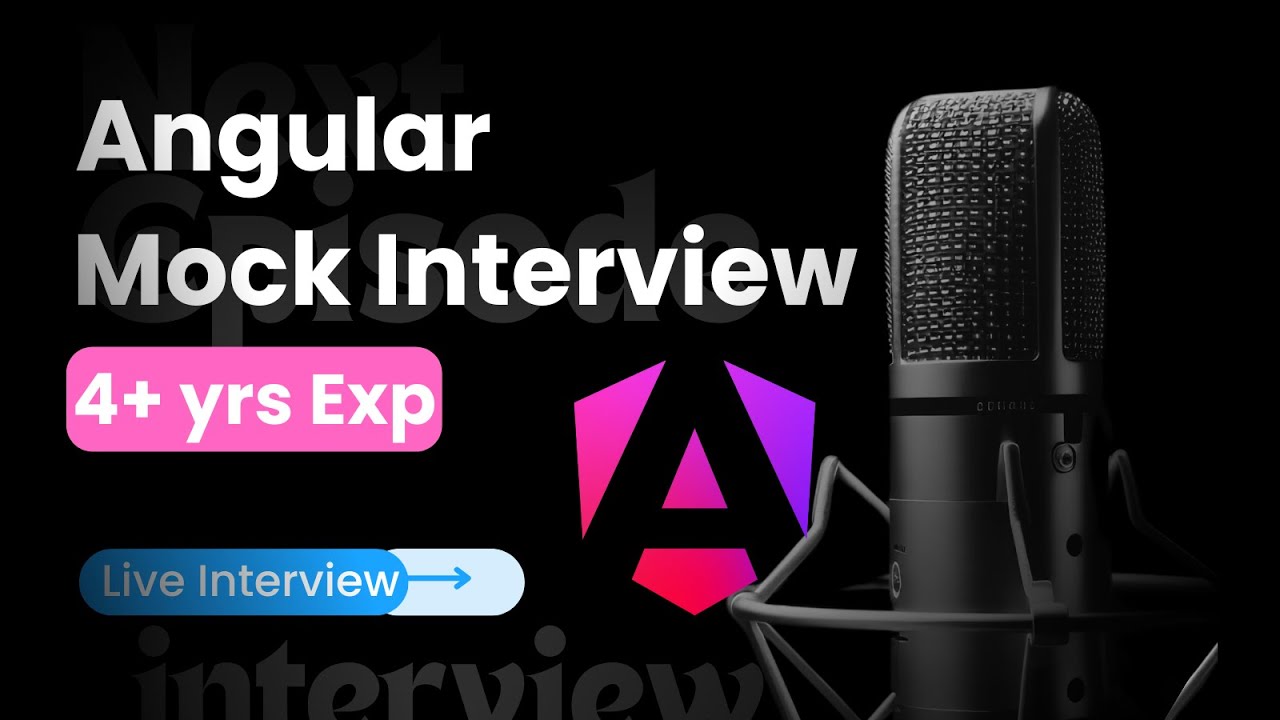 Angular Mock Interview 4+ Year Exp | JavaScript + Angular