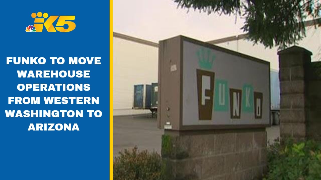 Funko to move warehouse operations from western Washington to Arizona