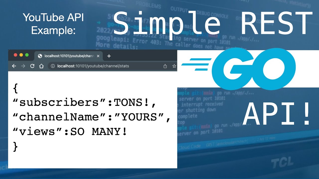Golang REST API Tutorial | Simple Example Using the YouTube API