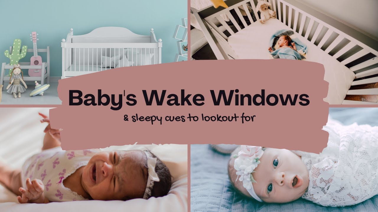 Baby Wake Windows By Age | ++ Sleepy Cues to Lookout For