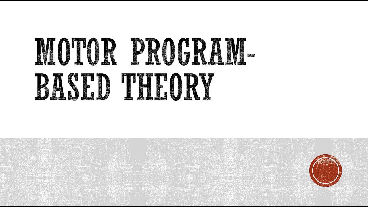 Motor Program-Based Theory