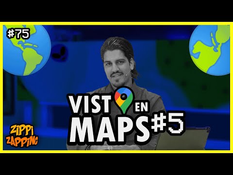 🌍 VISTO EN GOOGLE MAPS #5 - ZIPPI ZAPPING (07/01/23) PROG 75
