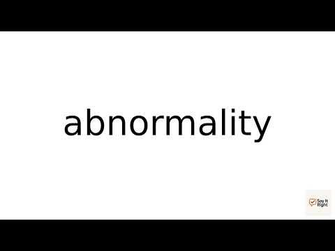 How To Pronounce abnormality