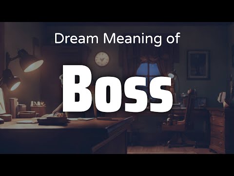 Boss Dream Meaning & Symbolism | Interpretation Psychology