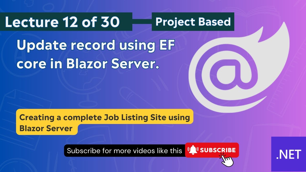 Lecture 12 Update Record using EF core in Blazor Server