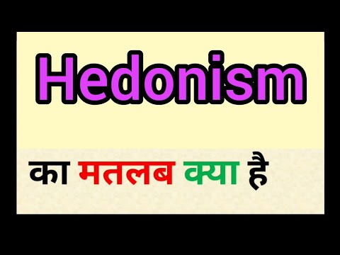Hedonism meaning in hindi || hedonism ka matlab kya hota hai || word meaning english to hindi