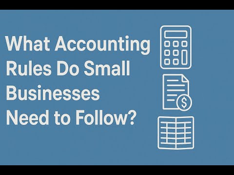 What Accounting Standards Does A Small Business Follow - Tax Rules for Businesses - GAAP - IRS