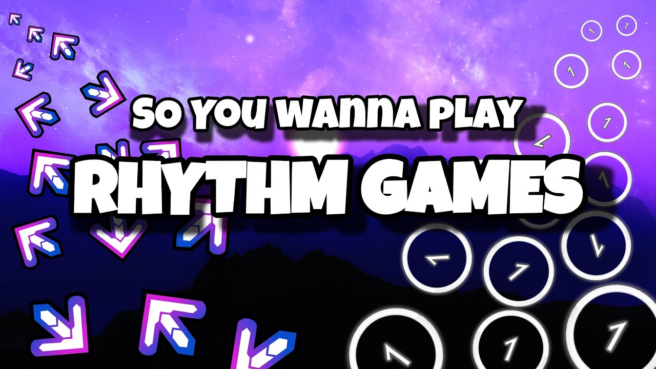 So You Wanna Play Rhythm Games - A Guide to Rhythm Games