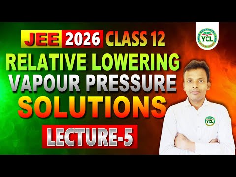 JEE 2026 | Relative Lowering Vapour Pressure | SOLUTIONS | Class 12