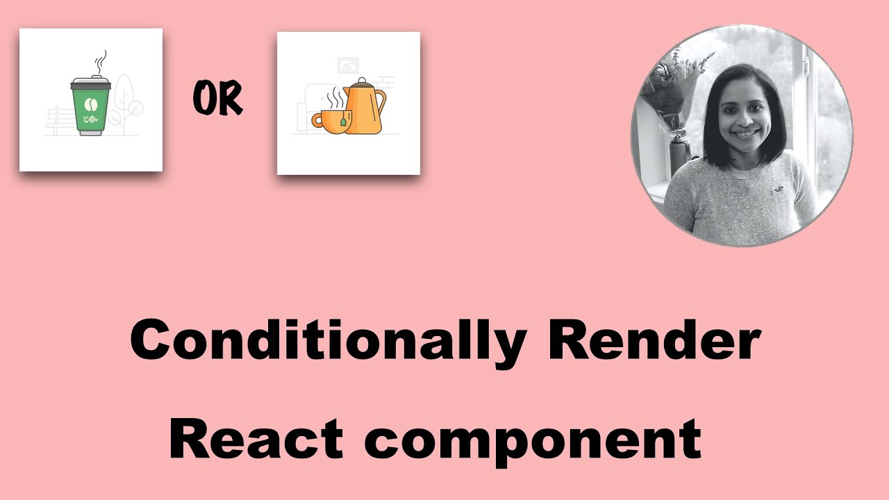 How to conditionally render React component ?