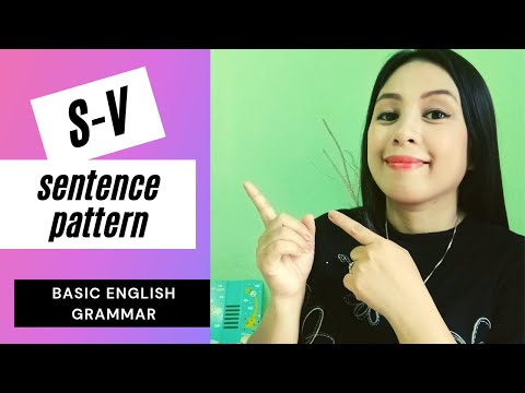 SV or Subject Verb Sentence Pattern| A basic sentence structure for English Grammar| Grade 7| Part 1