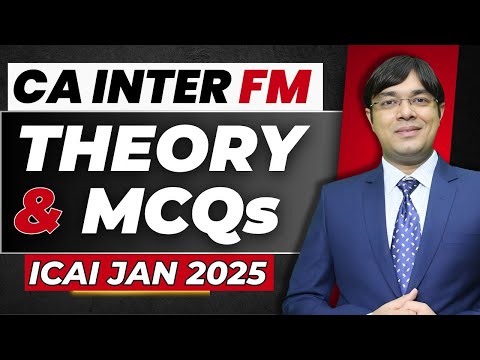 CA Inter FM Theory & MCQs for Jan 2025 | ICAI Exams | CA Namit Arora