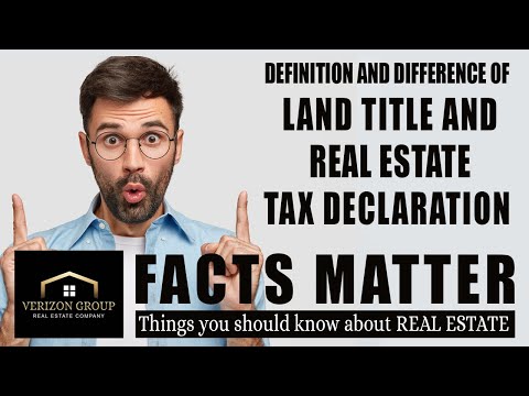 FACTS MATTER | Land Title and Real Estate Tax Declaration - Definition and Difference
