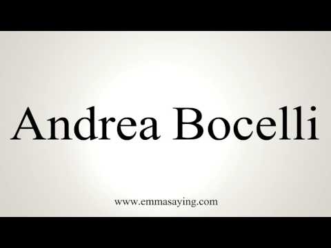 How to Pronounce Andrea Bocelli