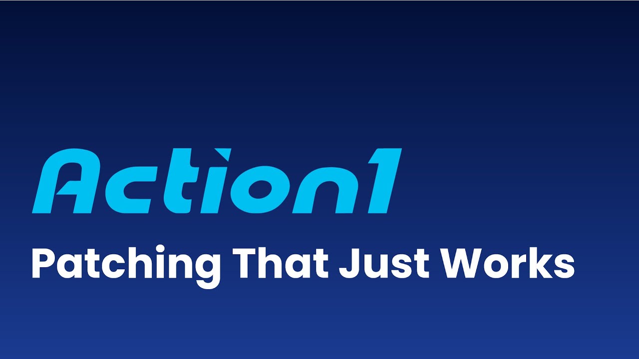 Action1: Patching That Just Works