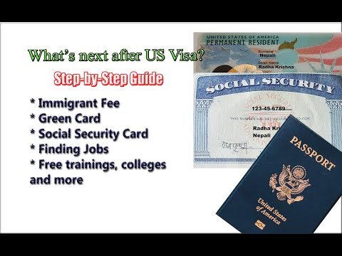 After US Immigrant Visa- Paying Fees, Green Card, Social Security, Jobs & More US Immigration Guide