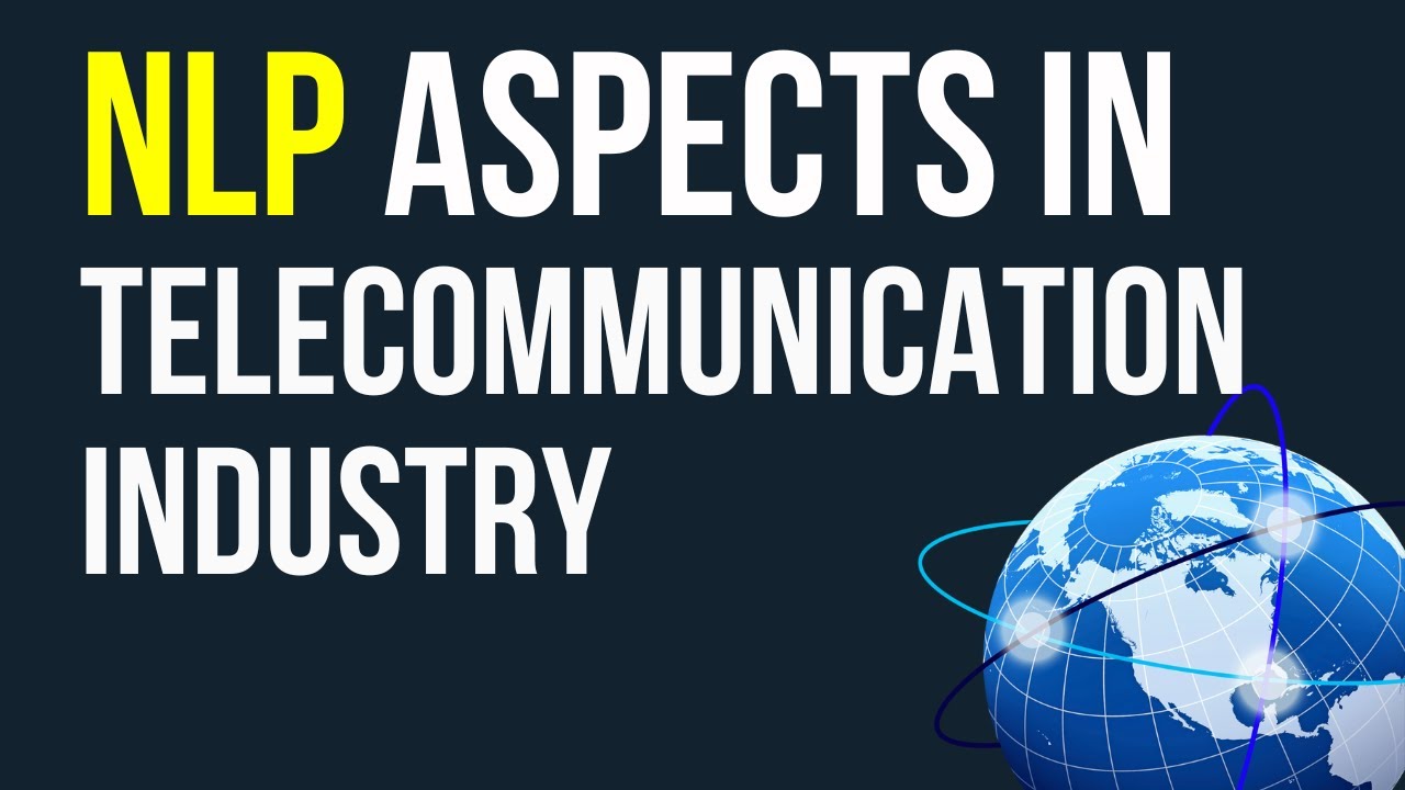 NLP aspects in Telecommunication Industry