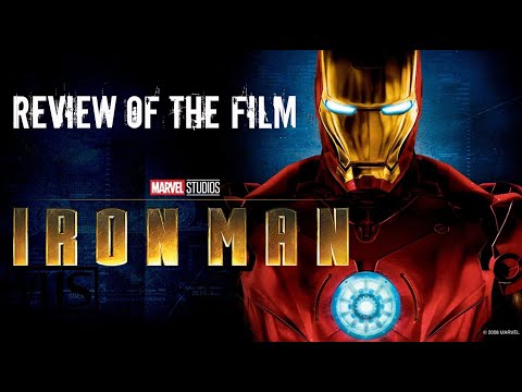 Review of the film "Iron Man" directed by Jon Favreau