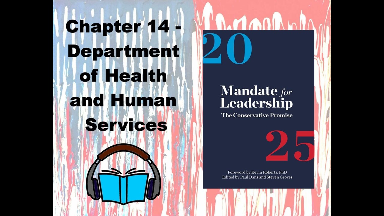 Project 2025 Audio Reading:  20 - Chapter 14 - Department of Health and Human Services #project2025