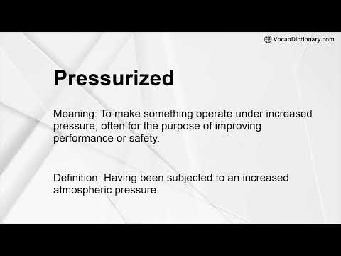 Pressurized Meaning