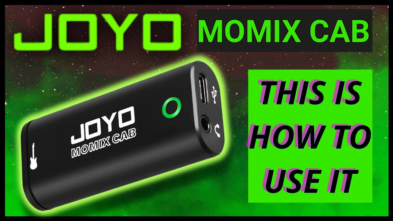 JOYO MOMIX CAB:  how to use it correctly