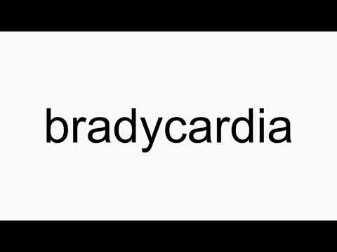 How to pronounce bradycardia
