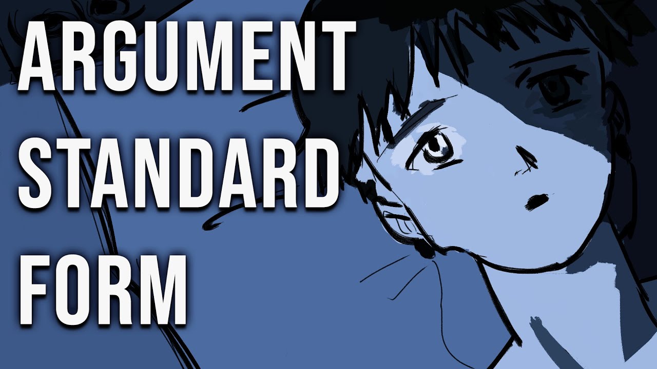 Argument Standard Form - Definition, Examples, Benefits