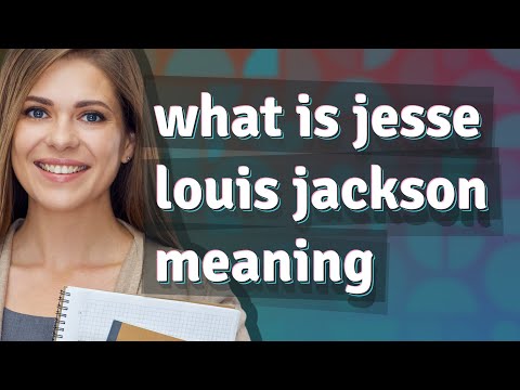 Jesse louis jackson | meaning of Jesse louis jackson