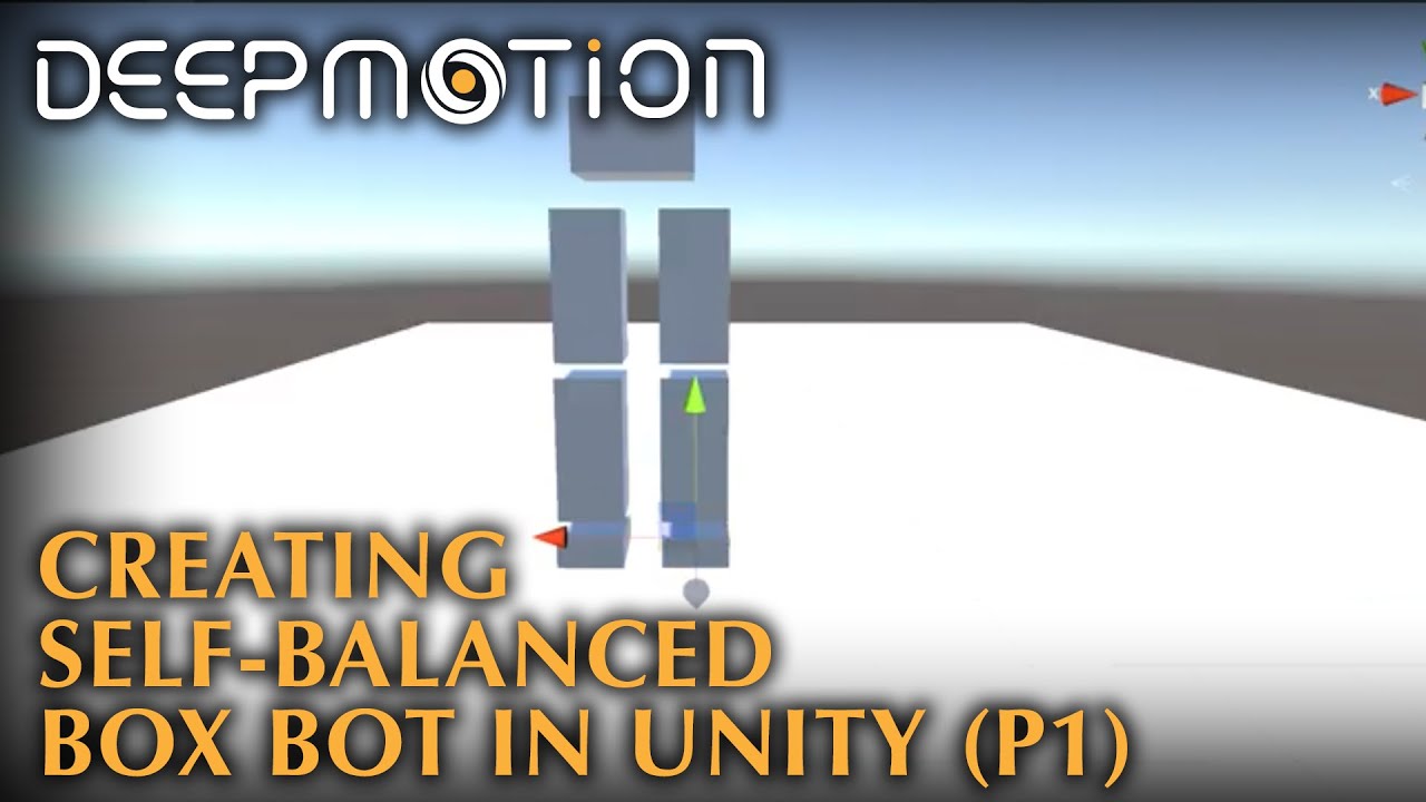 DeepMotion Tutorial: Creating Self-balanced Box Bot from Boxes in Unity (Part 1)