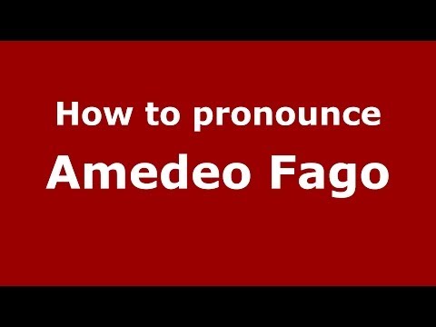 How to pronounce Amedeo Fago (Italian/Italy) - PronounceNames.com