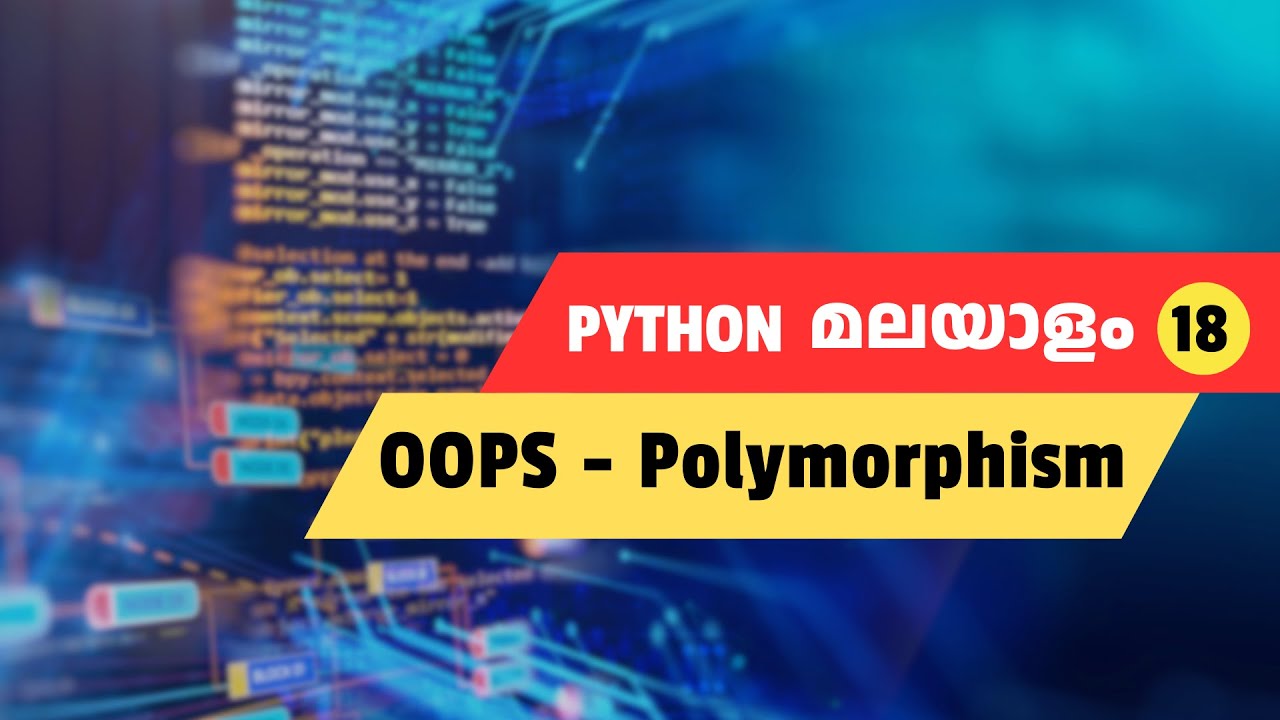 Learn Python Polymorphism & Method Overriding Easily |  Python Malayalam Tutorial #18