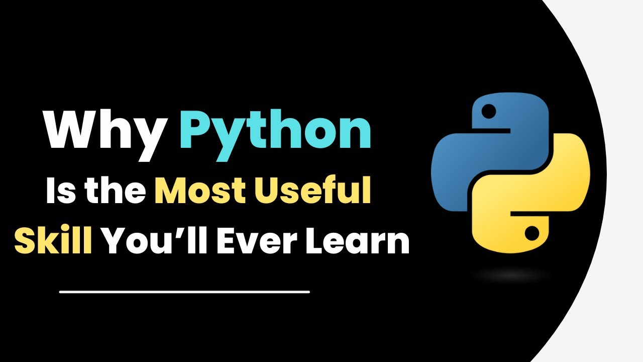 Why Python Is the Most Useful Skill You’ll Ever Learn!