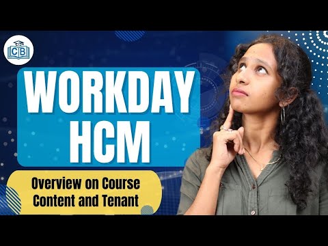 Workday HCM Overview on Course Content and Tenent | Workday HCM Overview | CyberBrainer