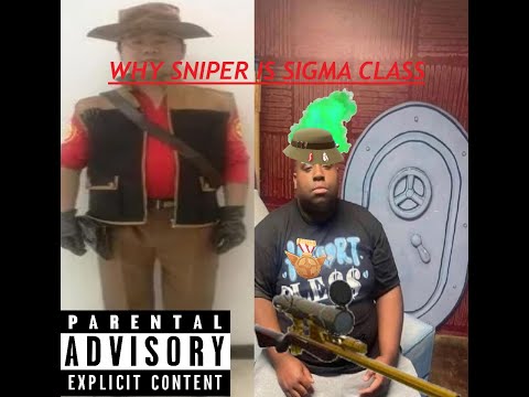 Steam Community :: Video :: why sniper is a sigma class?