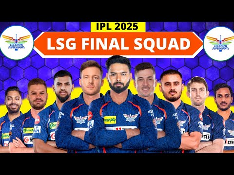IPL 2025 - Lucknow Super Giants Full & Final Squad | LSG Team 2025 Players List | LSG 2025 Squad