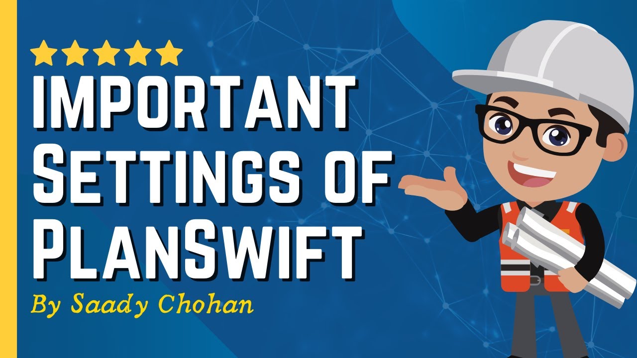 PlanSwift Basic & Important Settings