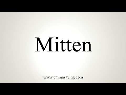 How To Pronounce Mitten