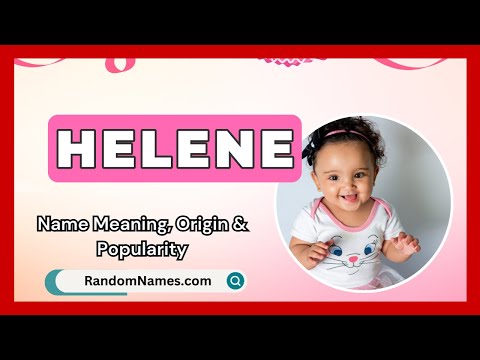 Helene - Baby Girl Name Meaning, Origin & Popularity - RandomNames.com