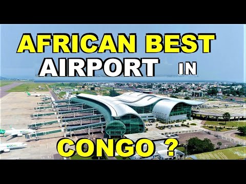CONGO ; NEW MAYA MAYA INT. AIRPORT IN BRAZZAVILLE IS THE MOST BEAUTIFUL AIRPORT IN AFRICA