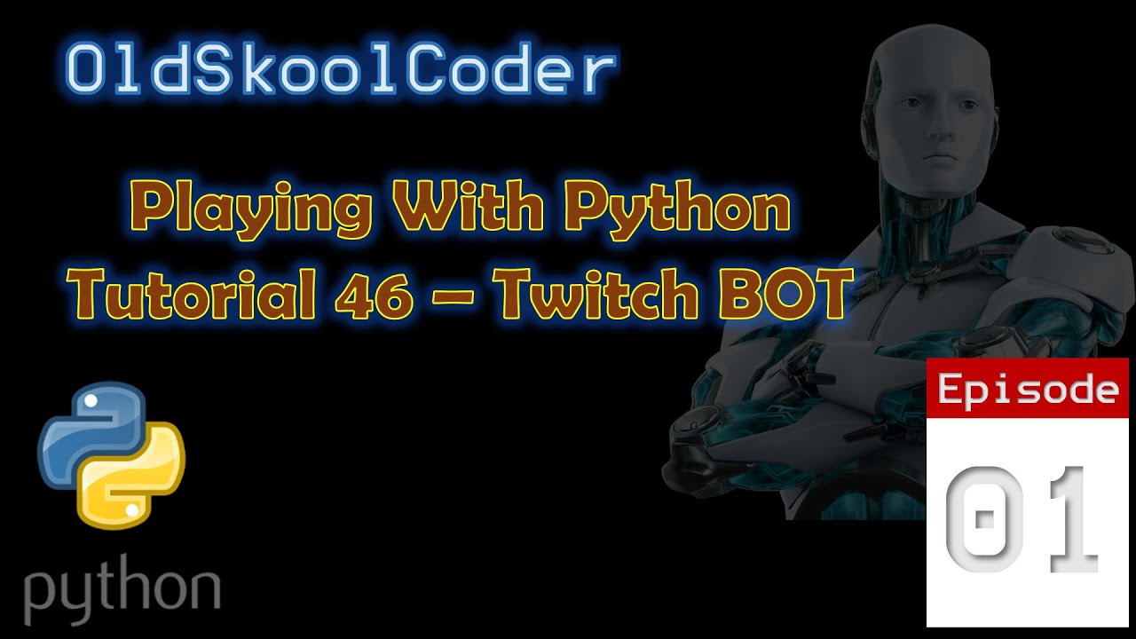 Tutorial 46:01 - Patreon Special : Coding A Twitch BOT (Python)