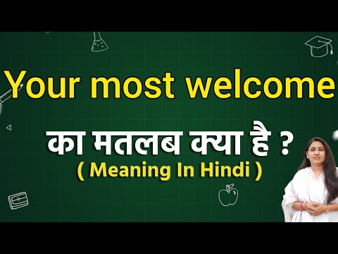Your most welcome meaning in hindi | Your most welcome ka matlab kya hota hai | Word meaning