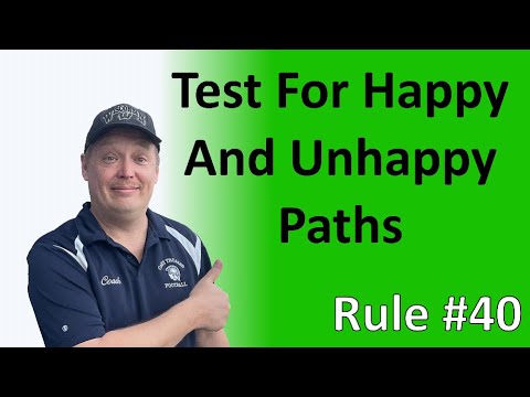 Rule #40 - Test for happy and unhappy paths