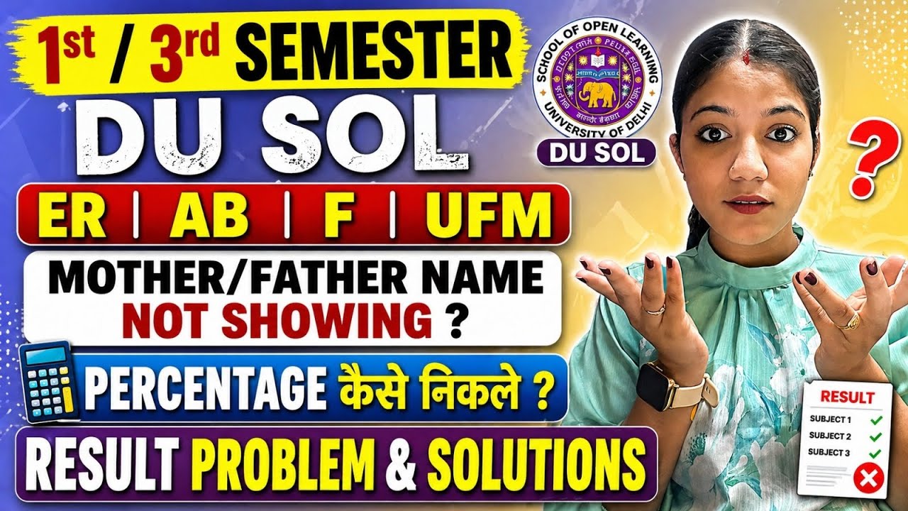 DU SOL 1st/3rd Semester Result Problem & Solution: ER, AB, F, O, UFM &Pass/ fail,Percentage 2026 SOL